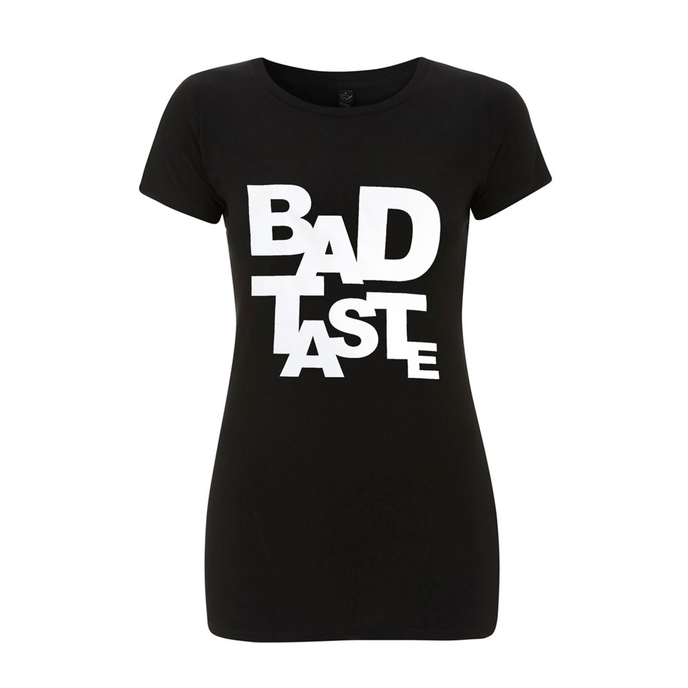 Bad Taste Girls T-Shirt