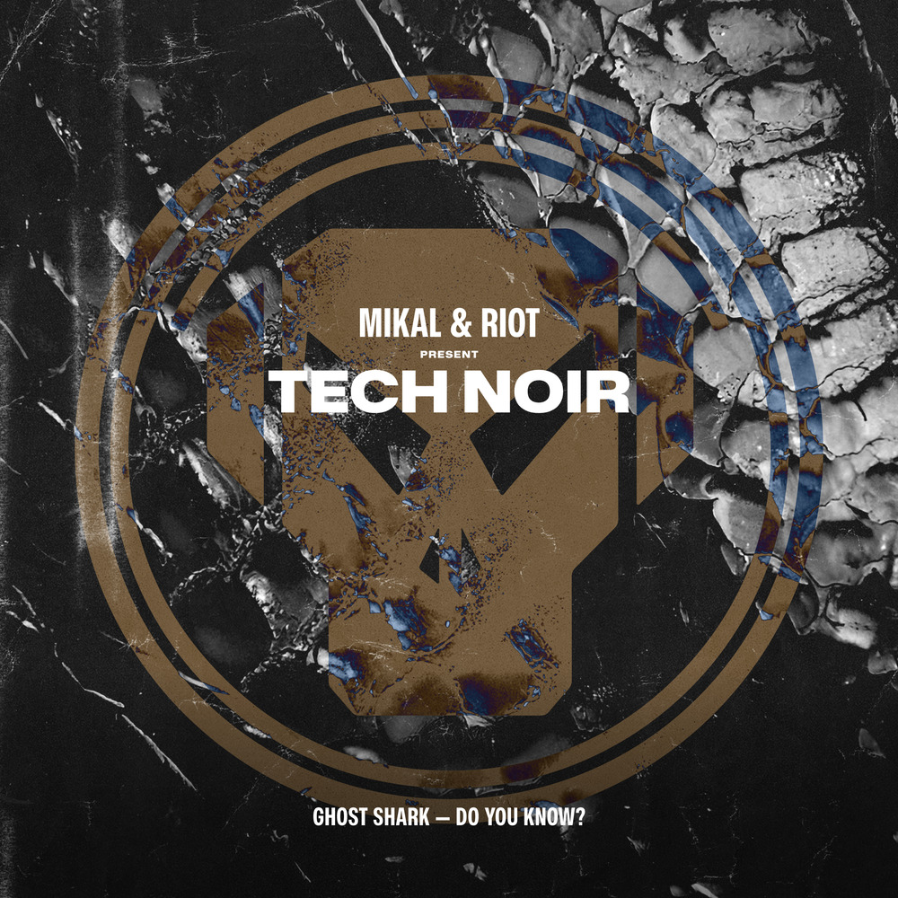 Mikal & RIOT present Tech Noir - Ghost Shark / Do You Know?