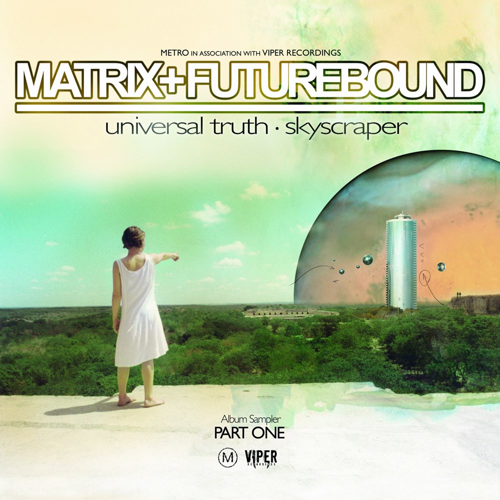 Matrix & Futurebound - Universal Truth - Part 1