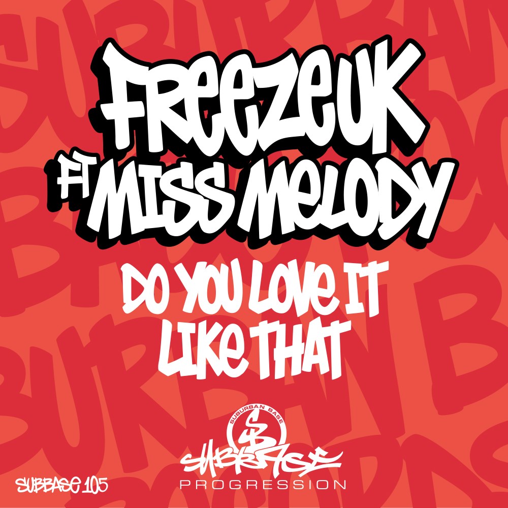 FREEZE UK - Do You Love It Like feat. Miss Melody